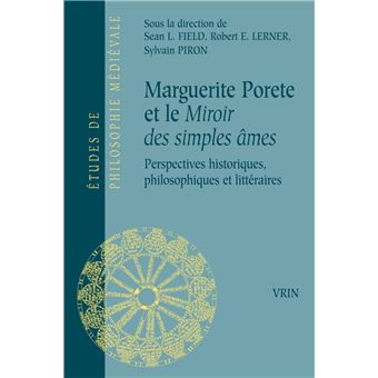 Marguerite Porete et le Miroir des simples âmes Perspectives ...