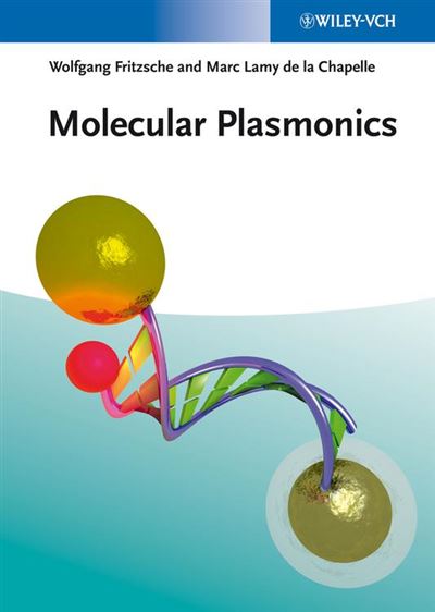 Molecular plasmonics - relié - Wolfgang Fritzsche, Marc Lamy De La ...