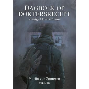 Dagboek op doktersrecept Zinnig of krankzinnig? - broché - Marijn van ...