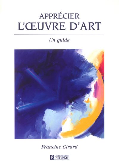 Apprécier l'oeuvre d'art - broché - Francine Girard, LISA BOUCHER ...