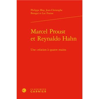 Marcel Proust et Reynaldo Hahn Une création à quatre mains - relié ...