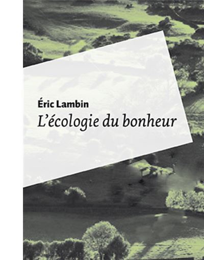 Une écologie du bonheur - Poche - Poche - Eric Lambin - Achat Livre | fnac