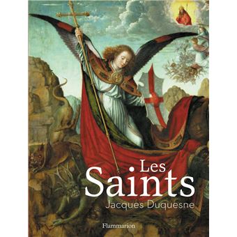 Les Saints - relié - Jacques Duquesne - Achat Livre | fnac