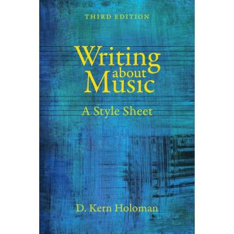 Writing about music - Poche - D. Kern Holoman - Achat Livre ou ebook | fnac