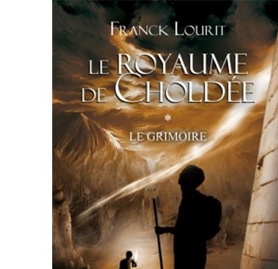 Le royaume de Choldée - broché - Franck Lourit - Achat Livre | fnac
