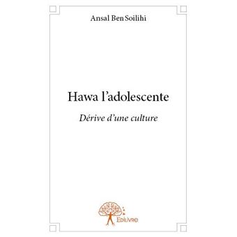 Hawa l'adolescente Dérive d'une culture - broché - Ansal Ben Soilihi ...