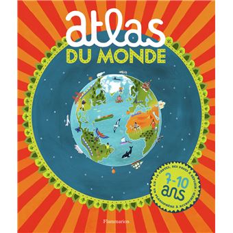 Atlas du monde 7-10 ans - cartonné - David Dean, Nick Crane, David Dean ...