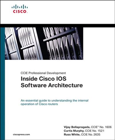 Inside Cisco IOS Software Architecture - ebook (ePub) - Russ White ...