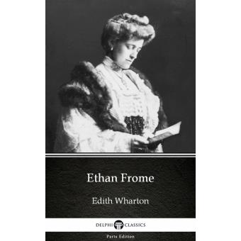 Ethan Frome by Edith Wharton - Delphi Classics (Illustrated) - ebook ...