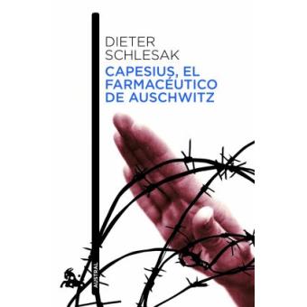 Capesius el farmaceutico de Auschwitz - Poche - Dieter Schlesak - Achat ...