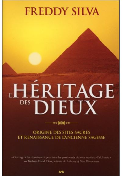 L'héritage des Dieux - Origine des sites sacrés - broché - Freddy Silva ...