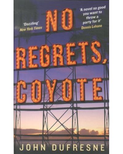 No regrets, coyote - Poche - John Dufresne - Achat Livre | fnac
