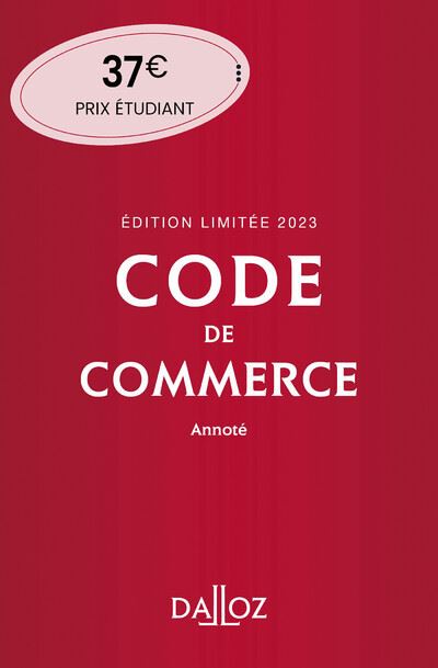 Code de commerce 2023 118ed édition limitée - Annoté 118ème édition ...