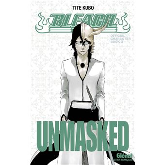 Bleach - Official character book - Bleach Data book - Unmasked - Kubo Tite - broché - Achat ...