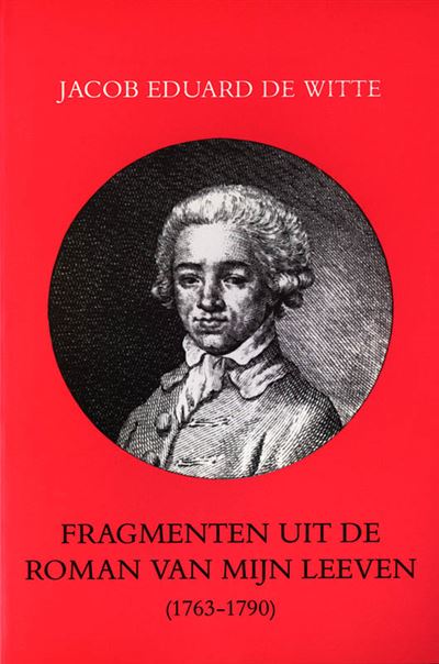 Fragmenten Uit De Roman Van Mijn Leeven, Egodocumenten - broché - DE ...