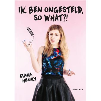 Ik ben ongesteld, so what?! - cartonné - Clara Henry - Achat Livre | fnac