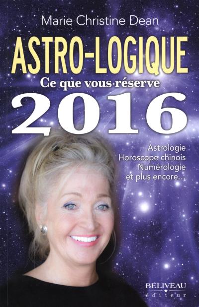 Astro-logique Ce que vous réserve 2016 - broché - Marie Christine Dean ...
