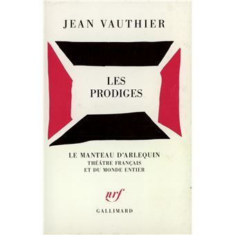 Les Prodiges Pièce en deux parties - Jean Vauthier - Achat Livre | fnac
