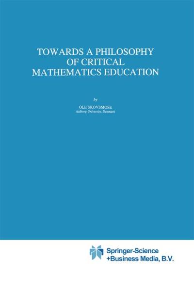 Towards a philosophy of critical mathematics education - relié - Ole ...