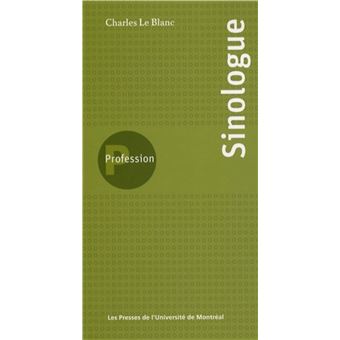 Profession sinologue Tome 0000 - broché - Charles Le Blanc - Achat ...
