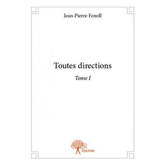 Toutes directions - broché - Jean-Pierre Fenoll - Achat Livre | fnac