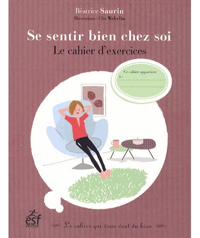 Se sentir bien chez soi - broché - Béatrice Saurin - Achat Livre | fnac