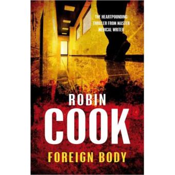 Foreign body - Poche - Robin Cook - Achat Livre | fnac