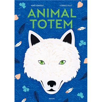 Animal totem - relié - Agnès Domergue, Clémence Pollet, Livre tous les ...