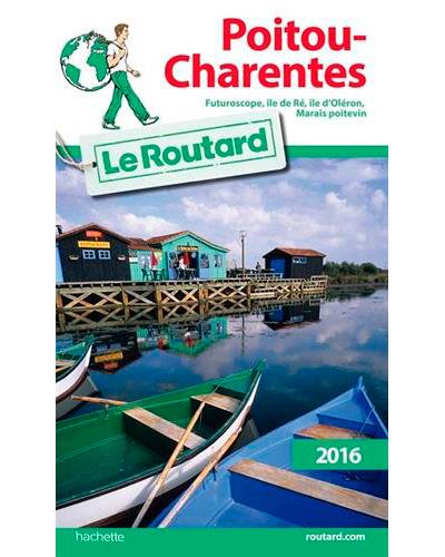 Guide du Routard Poitou, Charentes 2016 Edition 2016 - broché ...