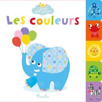 L'EVEIL DES PETITS:LES COULEURS - Piccoli - Achat Livre | fnac