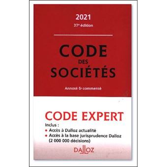 Code Dalloz Expert. Code des sociétés 2021, commenté - relié ...