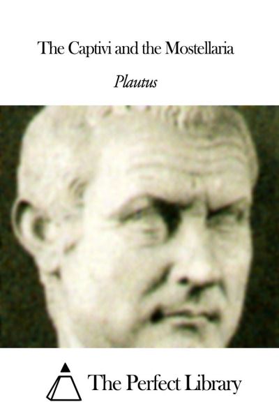 The Captivi and the Mostellaria - ebook (ePub) - Plautus - Achat ebook ...