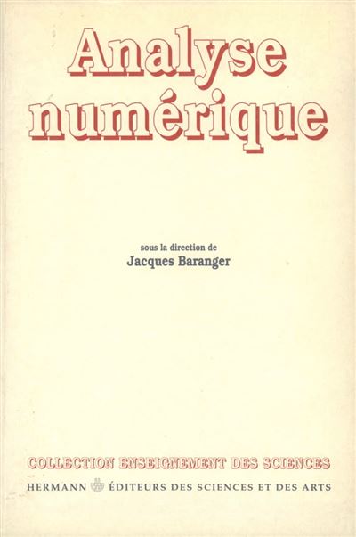 Analyse numérique - broché - Jacques Baranger - Achat Livre ou ebook | fnac