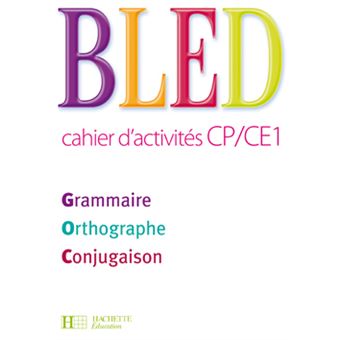 BLED CP/CE1 - Cahier d'activités - Ed.2009 - broché - Daniel Berlion, Edouard Bled - Achat Livre ...