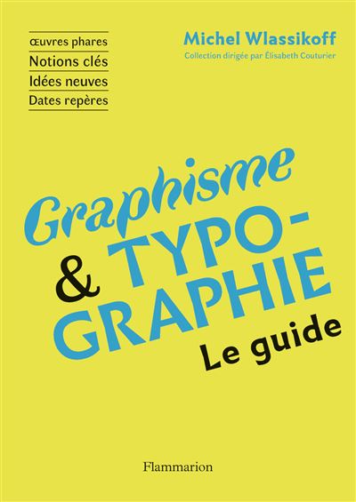 Graphisme et Typographie Le guide - broché - Michel Wlassikoff - Achat ...