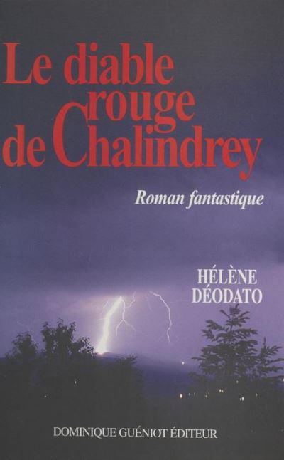 Le diable rouge de chalindrey - broché - H. Deodato - Achat Livre ou ...