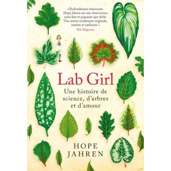 Lab Girl Une histoire de science, d'arbres et d'amour - broché - Hope ...
