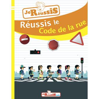 Je réussis Le code de la rue - broché - Collectif - Achat Livre | fnac