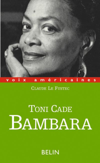Toni Cade Bambara, Entre militantisme et fiction Entre militantisme et ...