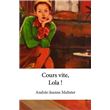 Cours vite, lola ! - broché - Andrée-Jeanne Maltster - Achat Livre | fnac