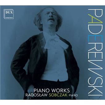 Œuvres pour piano - Ignacy Jan Paderewski - Radoslaw Sobczak - CD album ...