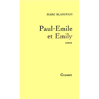 Paul-Emile et Emily - Marc Blancpain - Achat Livre | fnac