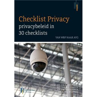 Checklist privacy: privacybeleid in 30 checklists van Wbp naar AVG ...