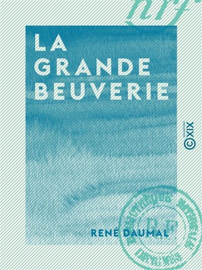 La Grande Beuverie - ebook (ePub) - René Daumal - Achat ebook | fnac