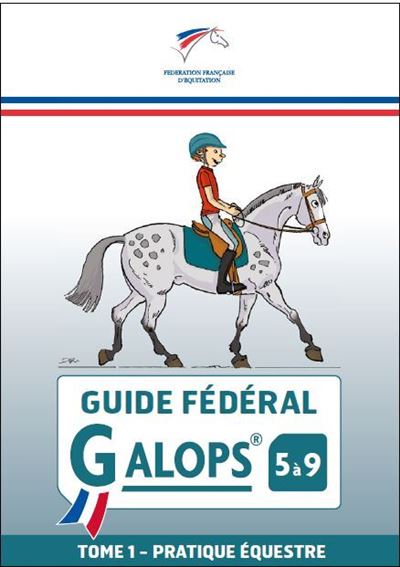 Guide fédéral Galop 5 à 9 Tome 1 Pratique équestre Tome 1 - broché - Collectif - Achat Livre | fnac