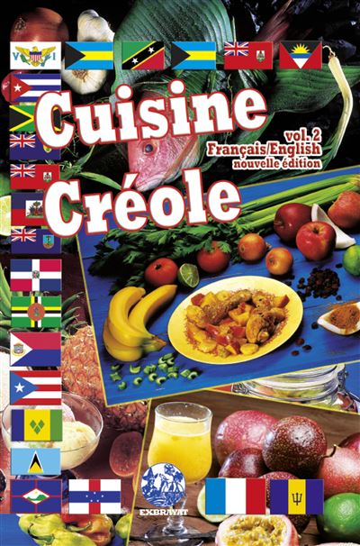 Cuisine Créole vol. 2 Edition bilingue français-anglais Tome 2 - broché ...
