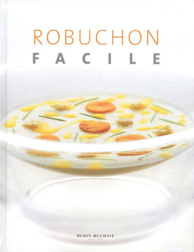 Robuchon facile - broché - Joël Robuchon - Achat Livre | fnac