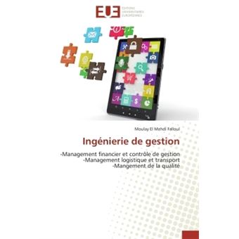 Ingénierie de gestion -Management financier et contrôle de gestion -Management logistique et ...