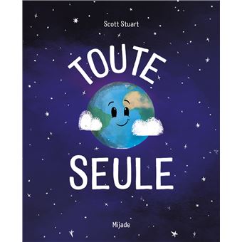 Toute seule - cartonné - Scott Stuart - Achat Livre | fnac