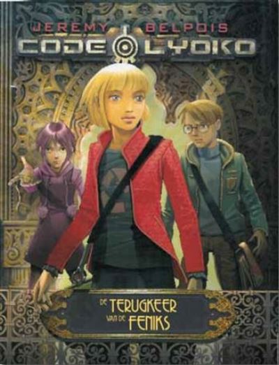 Code Lyoko - Tome 3 - De terugkeer van de feniks - Jeremy Belpois, Iacopo Bruno, Versis ...